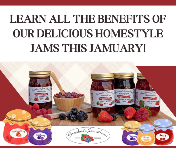 Learn all the benefits of our delicious homestyle jams this Jamuary ...